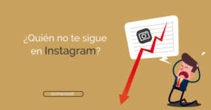 Cómo saber quién no me sigue en Instagram - Esta App te lo dice todo